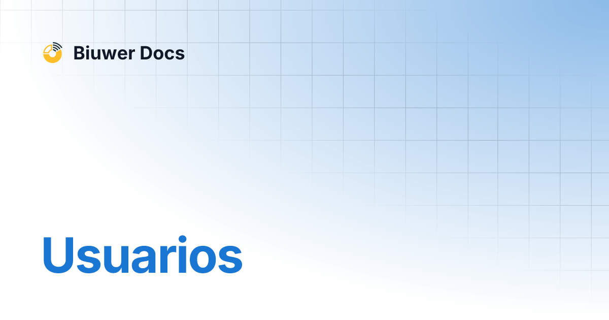 Usuarios | Biuwer Docs