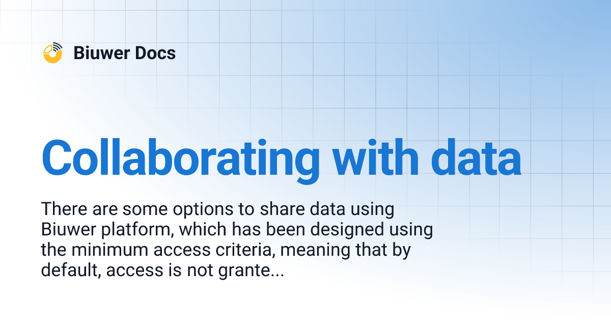 Collaborating with data | Biuwer Docs