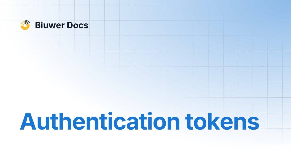 Authentication tokens | Biuwer Docs